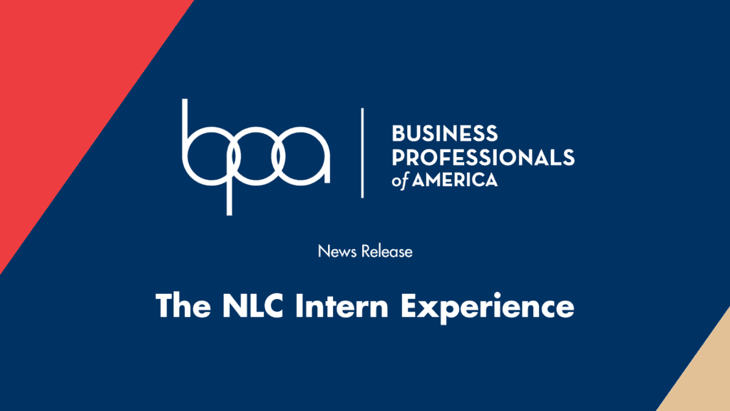The NLC Intern Experience - Business Professionals of America